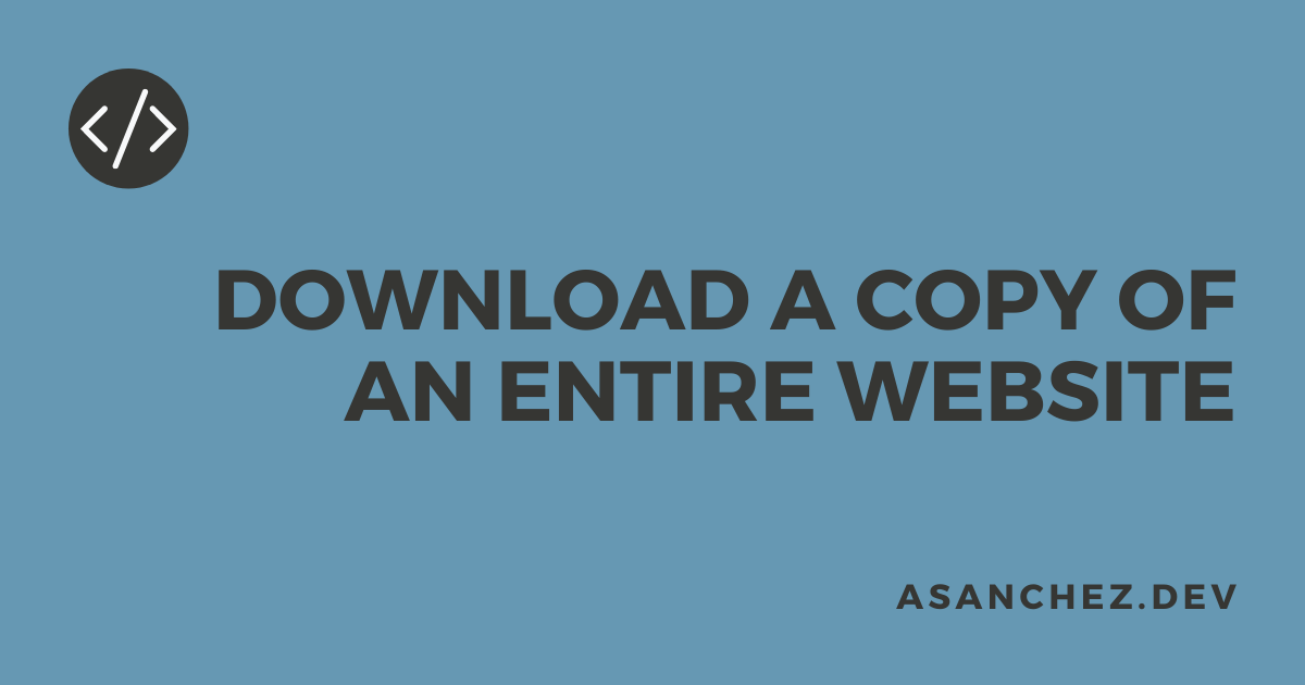 Download a copy of an entire website